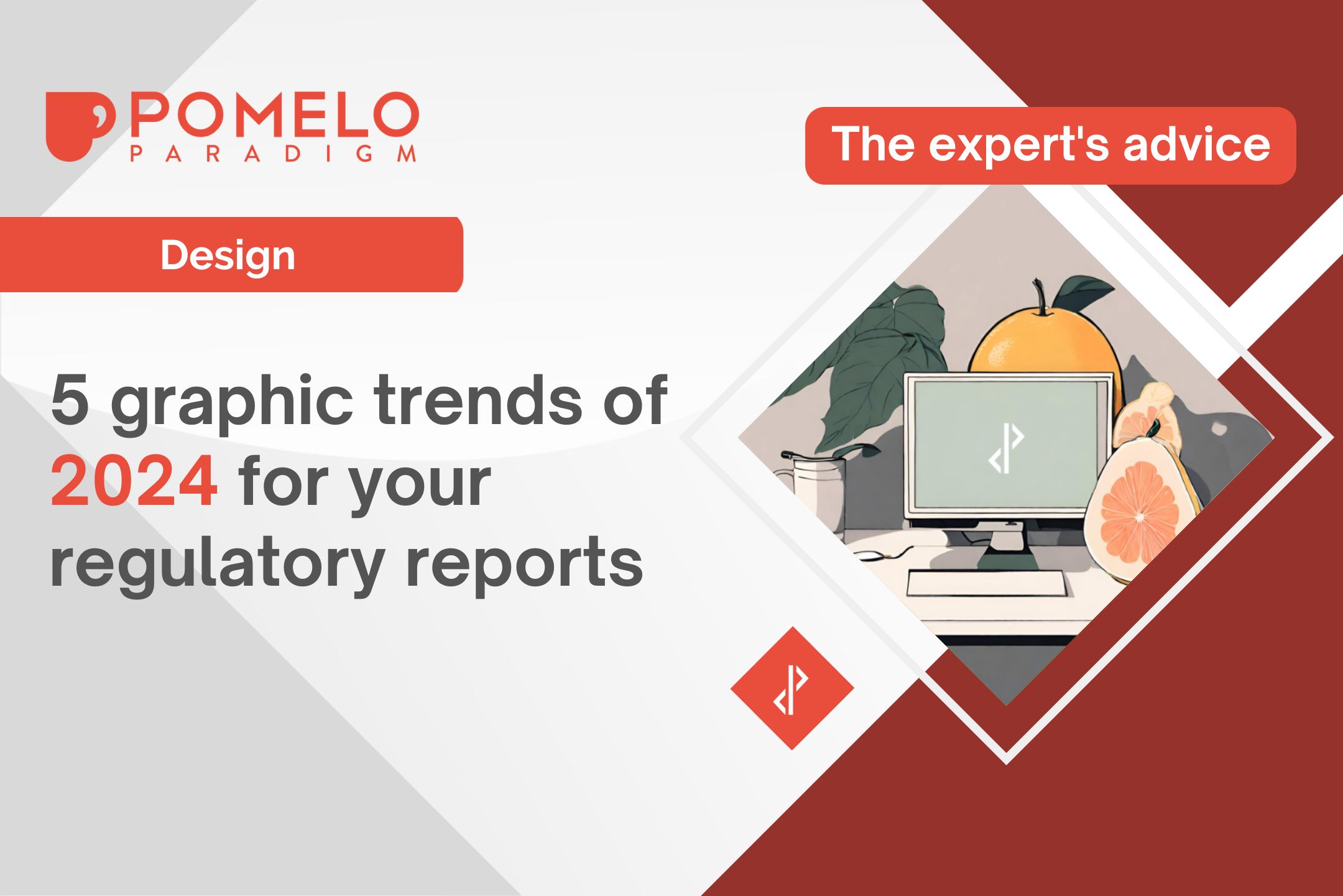 5 graphic trends of 2024 for your regulatory reports - Pomelo-Paradigm
