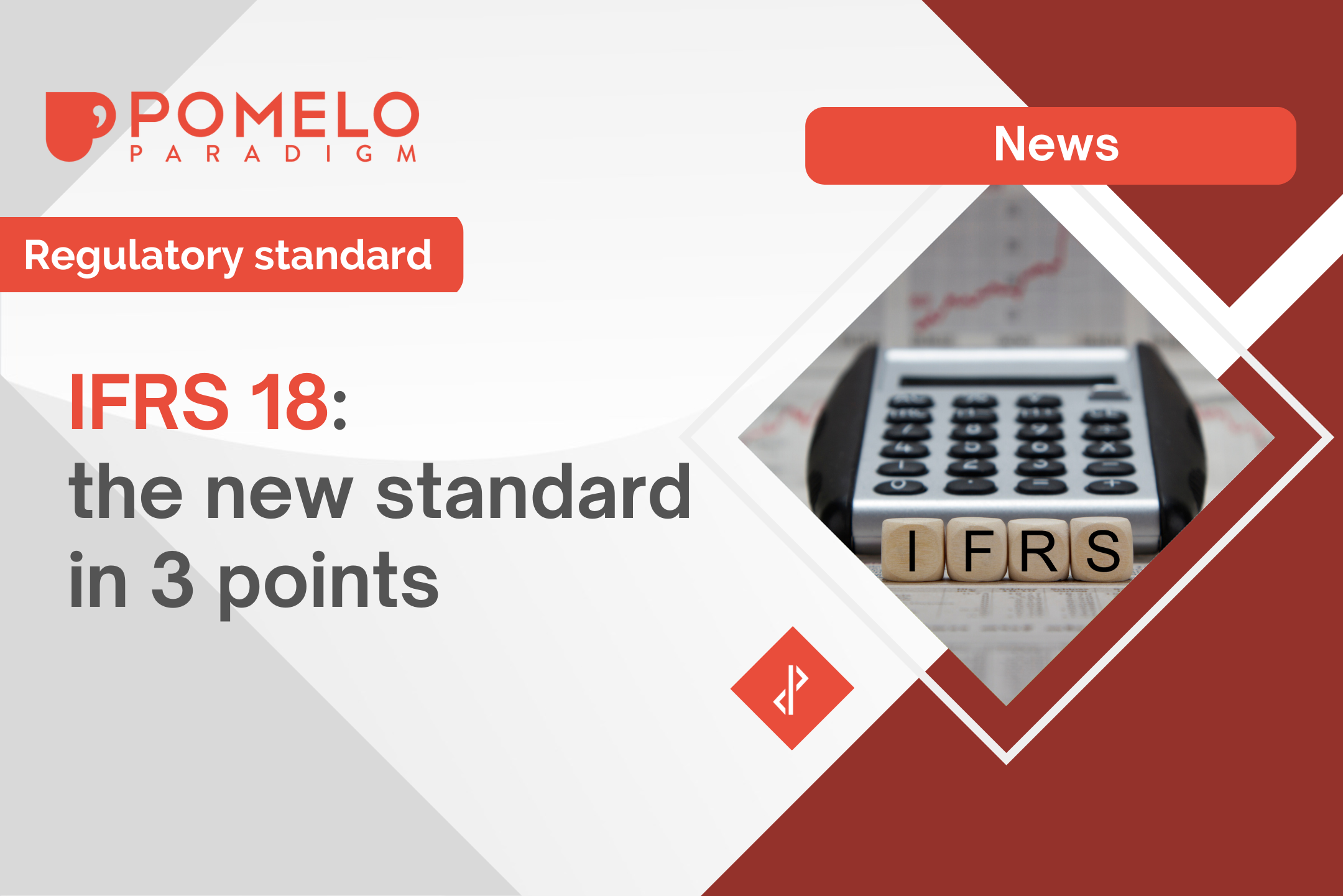 3 facts about IFRS 18 standards - Pomelo-Paradigm 3 facts about IFRS 18 standards - Pomelo-Paradigm