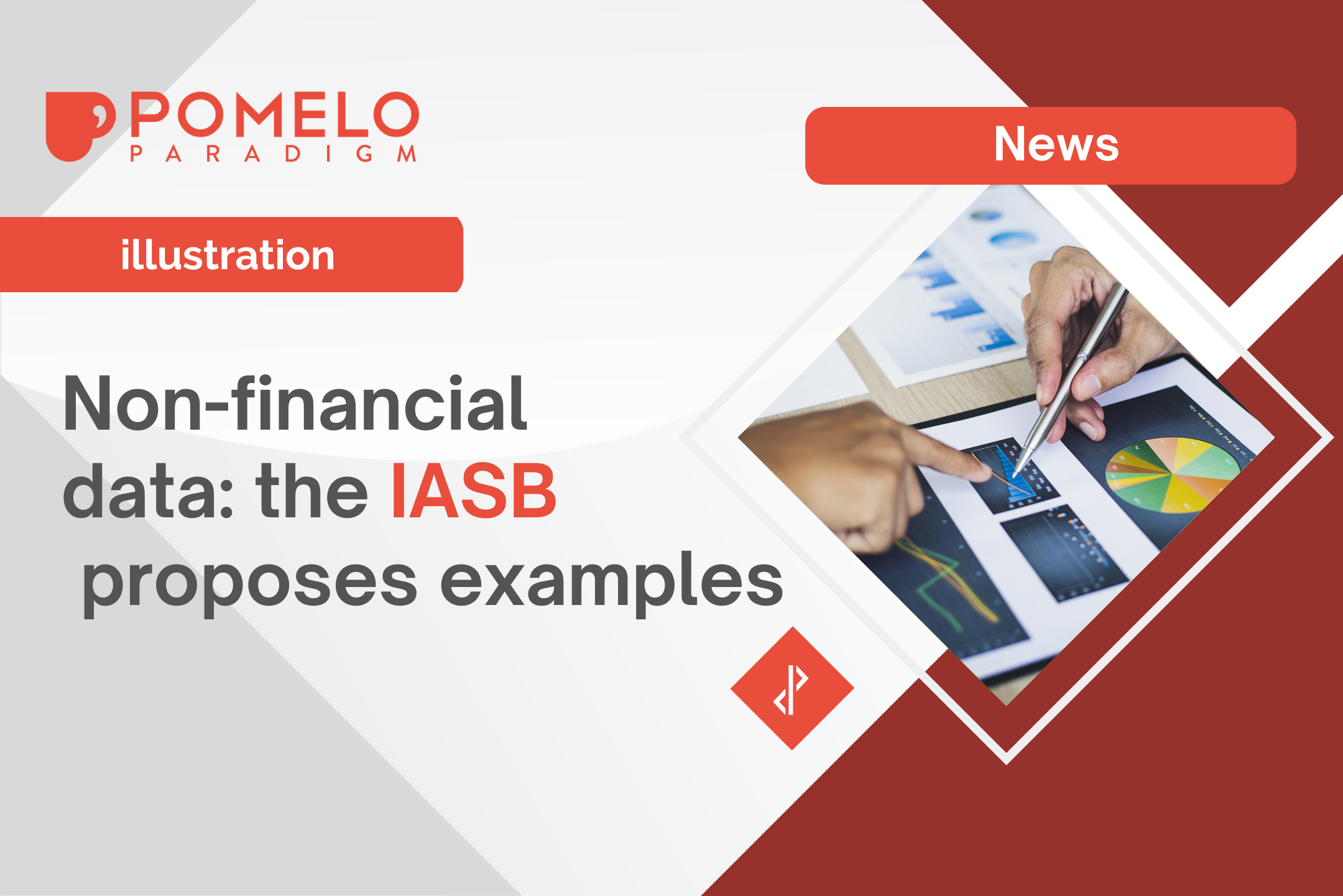 Non-financial data: the IASB proposes examples - Pomelo-Paradigm