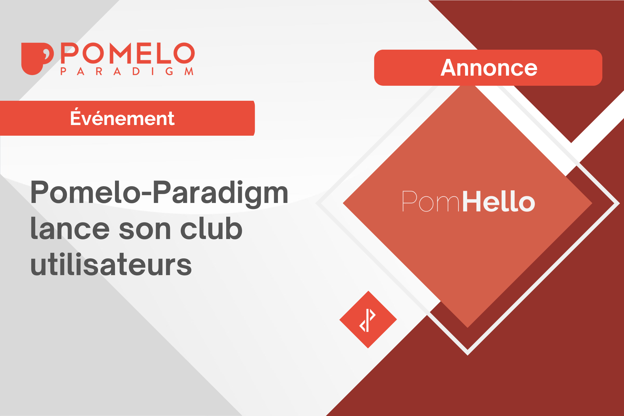 Pomelo-Paradigm lance PomHello, son club utilisateurs - Pomelo-Paradigm