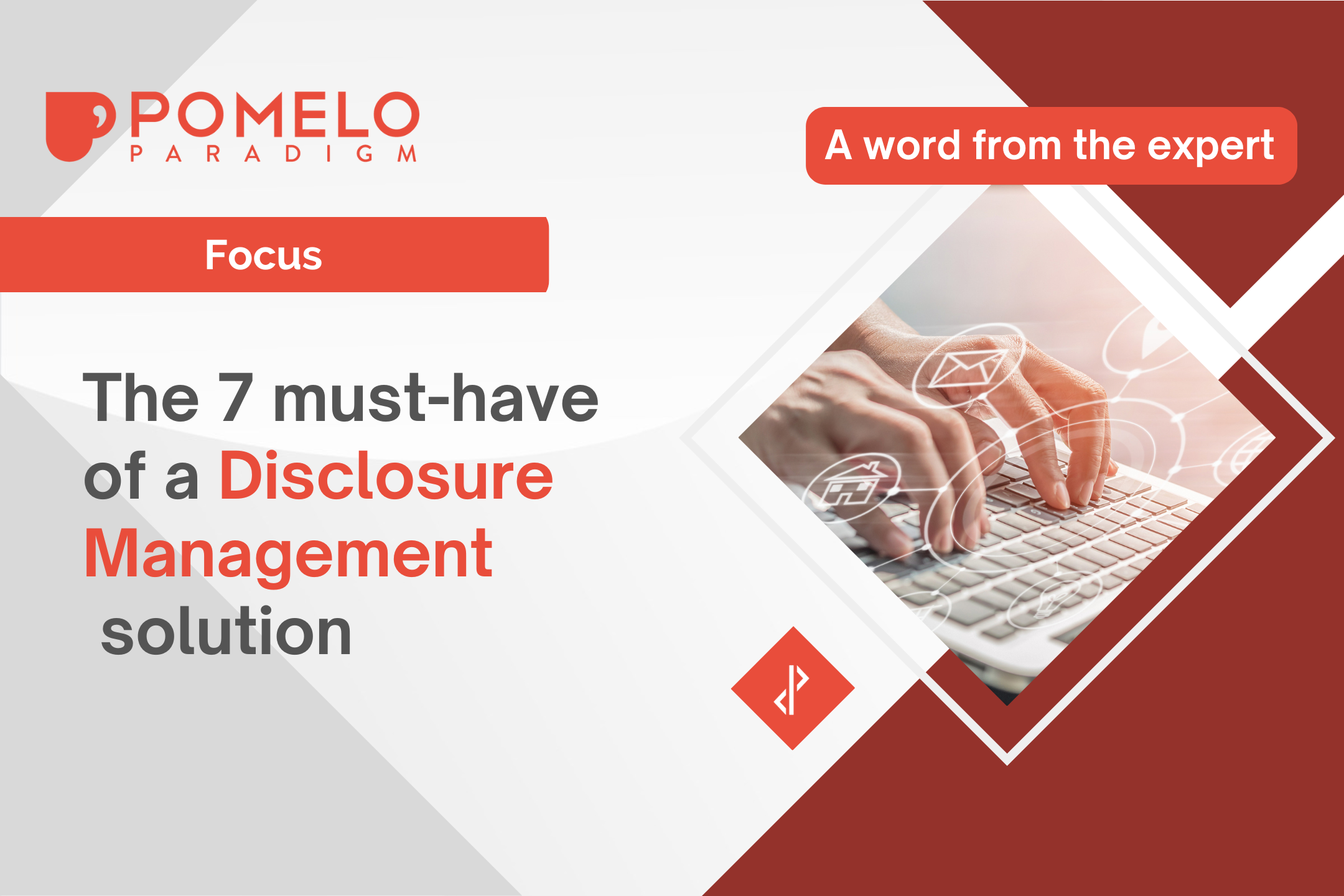 The 7 must-have of a Disclosure Management solution - Pomelo-Paradigm
